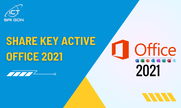 Share Key Office 2021 Mới Nhất [Update 2025]